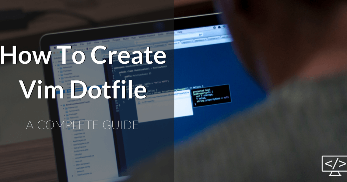 How To Create Vim Dotfile
