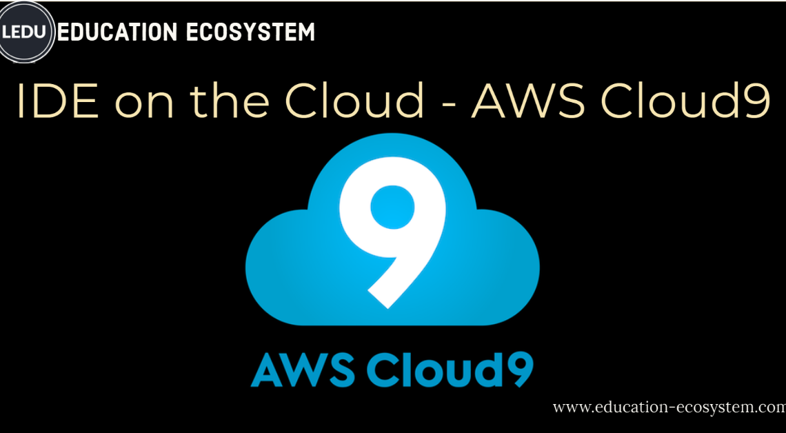 IDE on the Cloud - AWS Cloud9